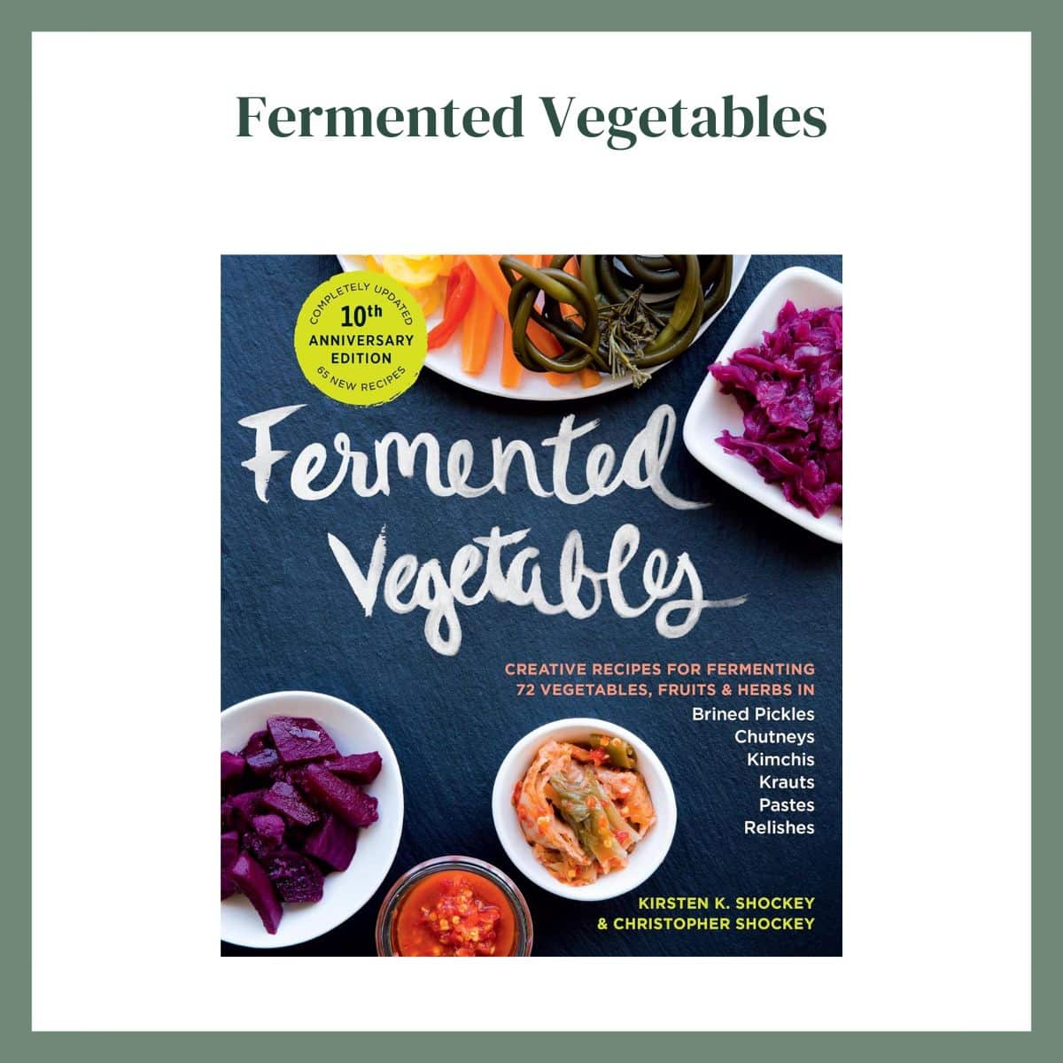 Fermented Vegetables: A Wonderful Beginner's Guide to Fermentation